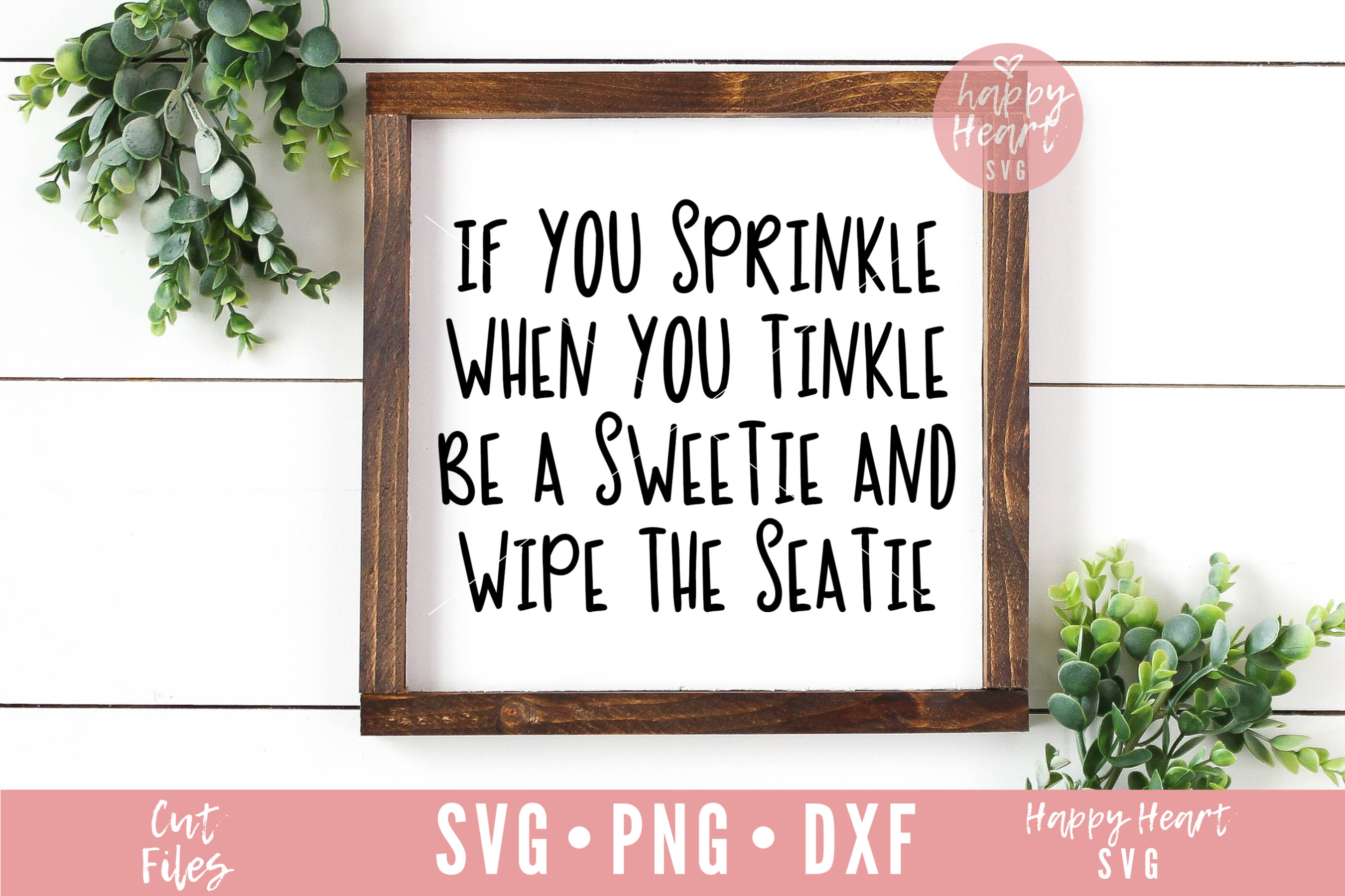 If You Sprinkle When You Tinkle Svg, Bathroom Svg, Funny Bathroom SVG ...
