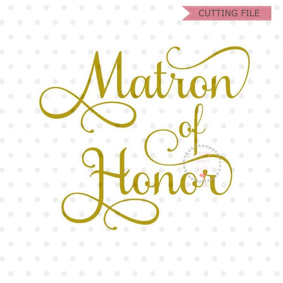 Matron of Honor Svg Wedding SVG File Bridesmaid Svg Maid of - Etsy India