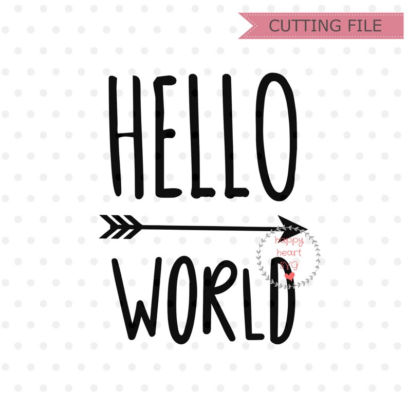 Hello World SVG Hello I'm New Here Svg Dxf Png Instant | Etsy