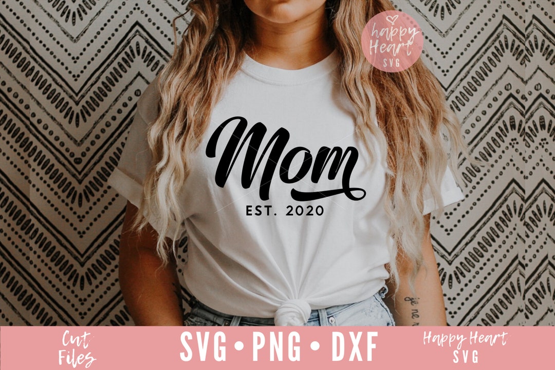 Mom SVG, Mom Est. 2020 Svg, Mama Svg, Dxf, Png Instant Download ...