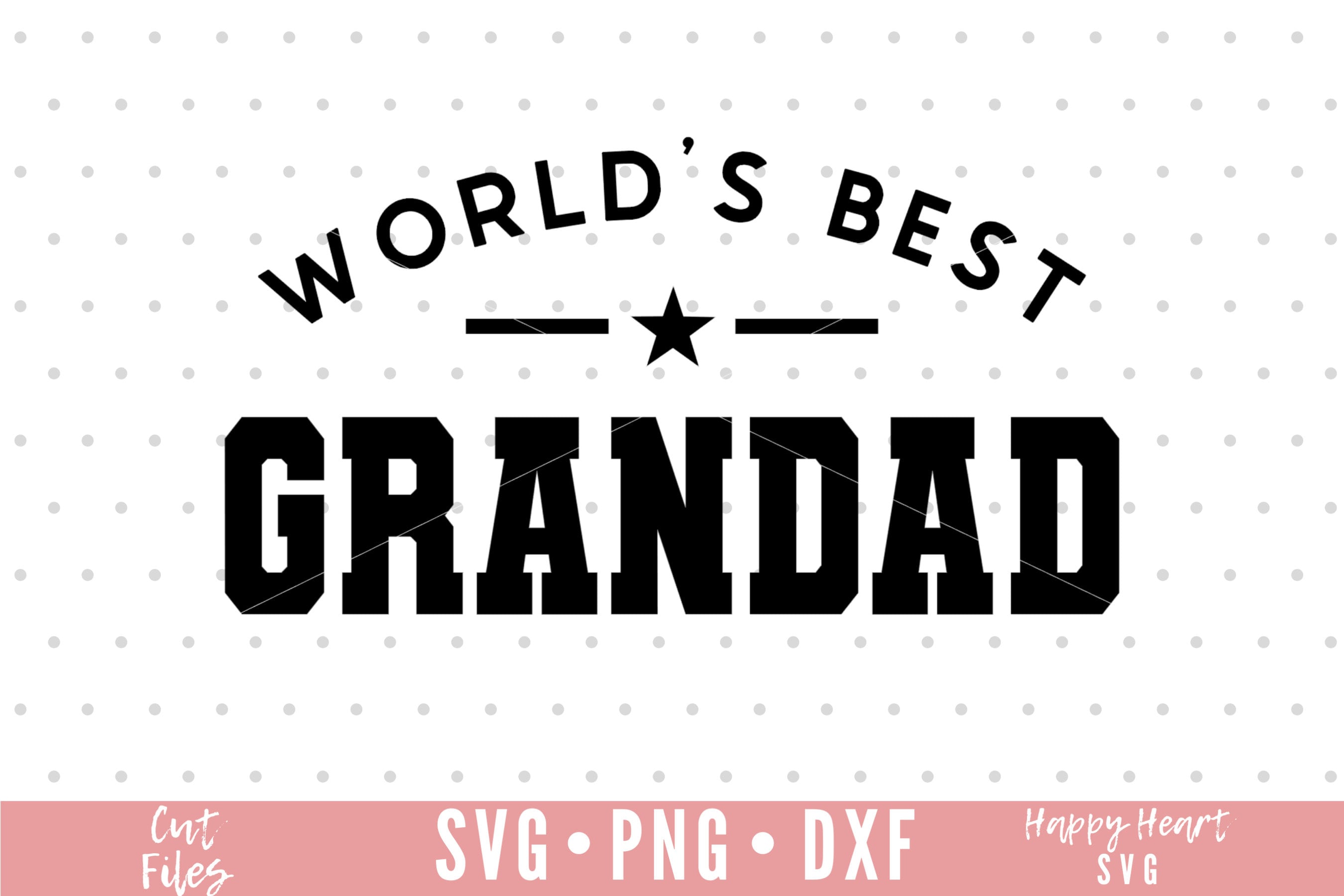 Worlds Best Grandad SVG, Grandad Svg, Grandad Saying Svg, Grandpa Svg ...