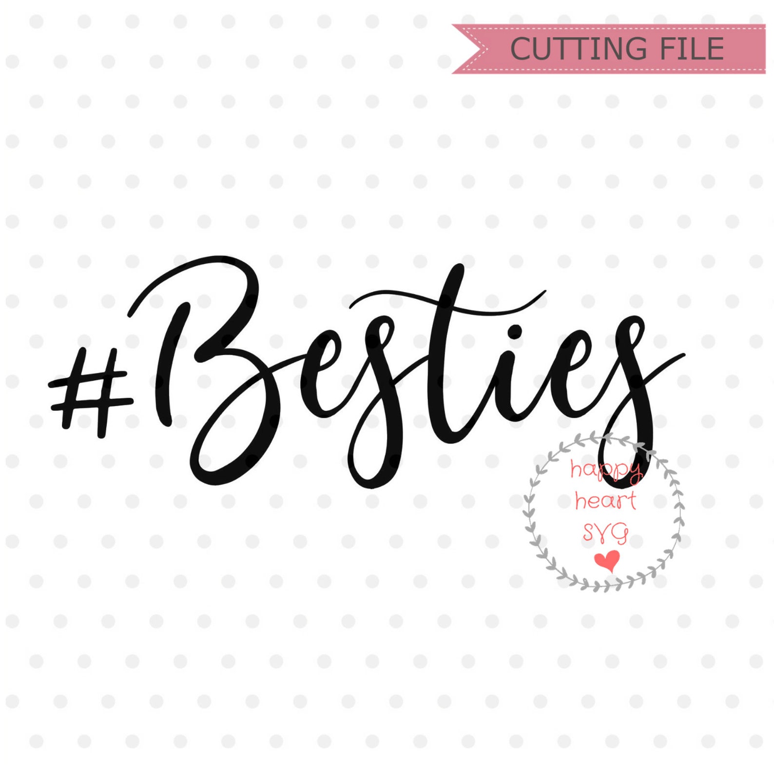 Besties SVG, Hashtag Besties Svg, Dxf and Png Instant Download, Best ...