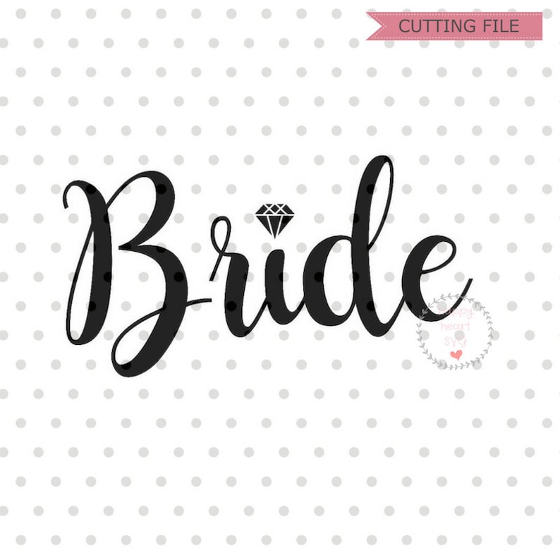 Bride SVG Wedding SVG file Bride svg dxf and png instant | Etsy