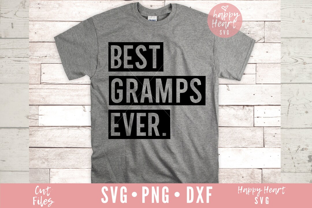 Best Gramps Ever SVG, Gramps Svg, Grandpa Svg, Dxf, Png Instant ...