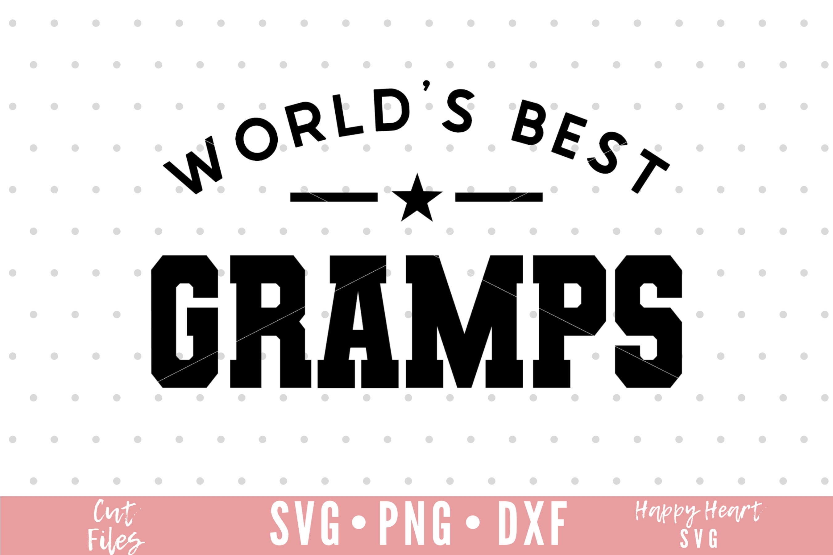 World's Best Gramps SVG, Gramps Svg, Gramps Saying Svg, Grandpa Svg ...