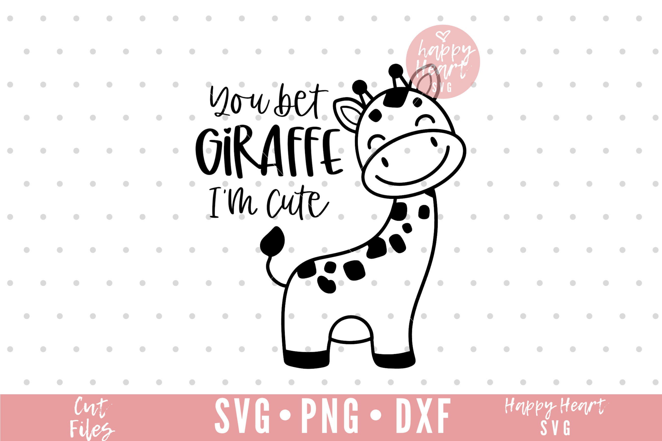 You Bet Giraffe I'm Cute SVG, Funny Baby Svg, Baby Giraffe Svg, Newborn ...