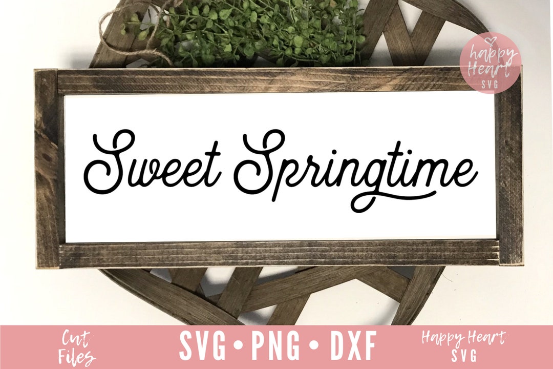 Sweet Springtime Svg, Spring Has Sprung Svg, Hello Spring SVG, Spring ...