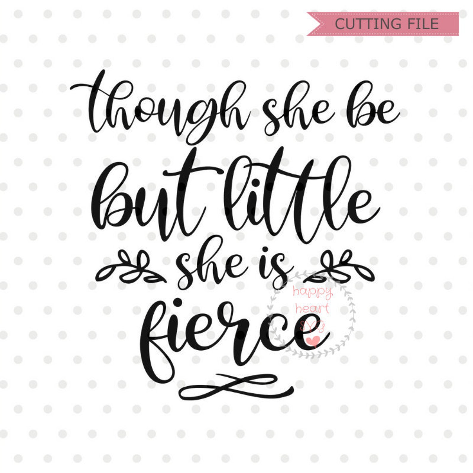 Though She Be but Little She is Fierce SVG Baby Svg Dxf Png | Etsy