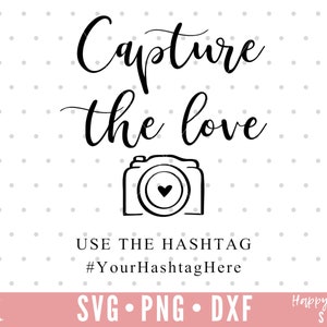 Capture the Love Svg Wedding SVG Wedding Sign Svg Dxfpng - Etsy