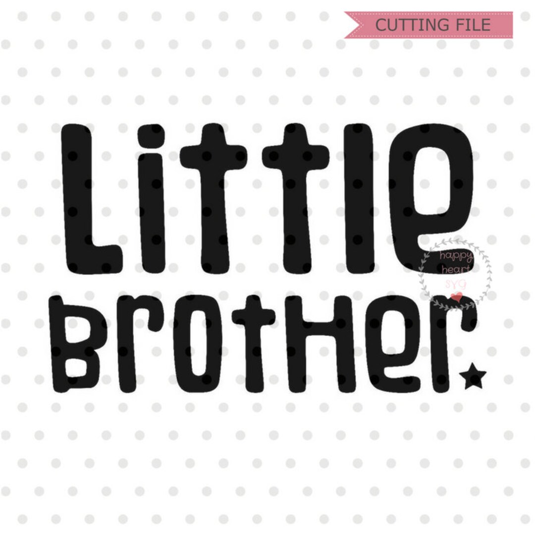 Little Brother SVG, Brother Svg, Dxf and Png Instant Download, Little ...