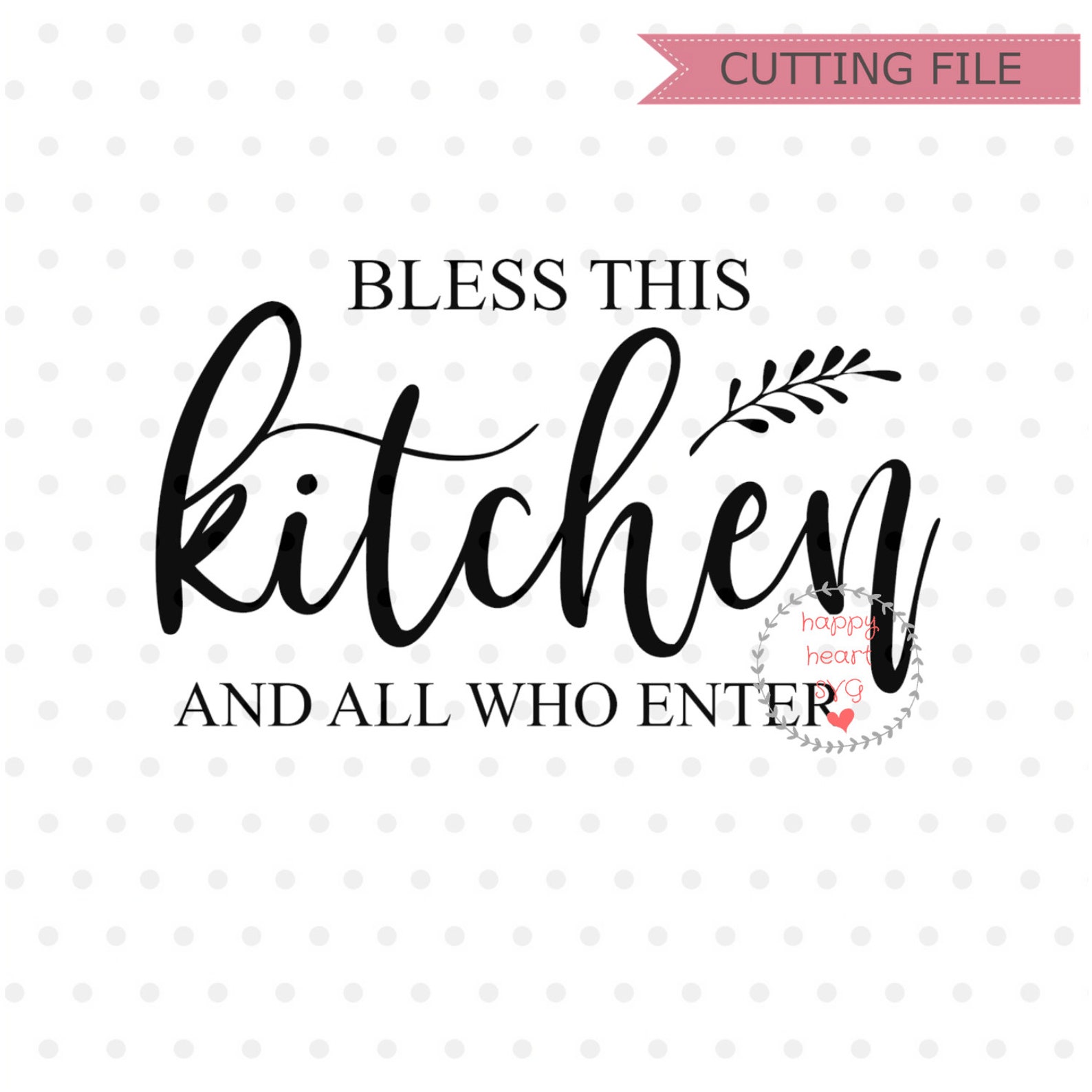 Bless This Kitchen and All Who Enter SVG Kitchen Svg Dxf | Etsy
