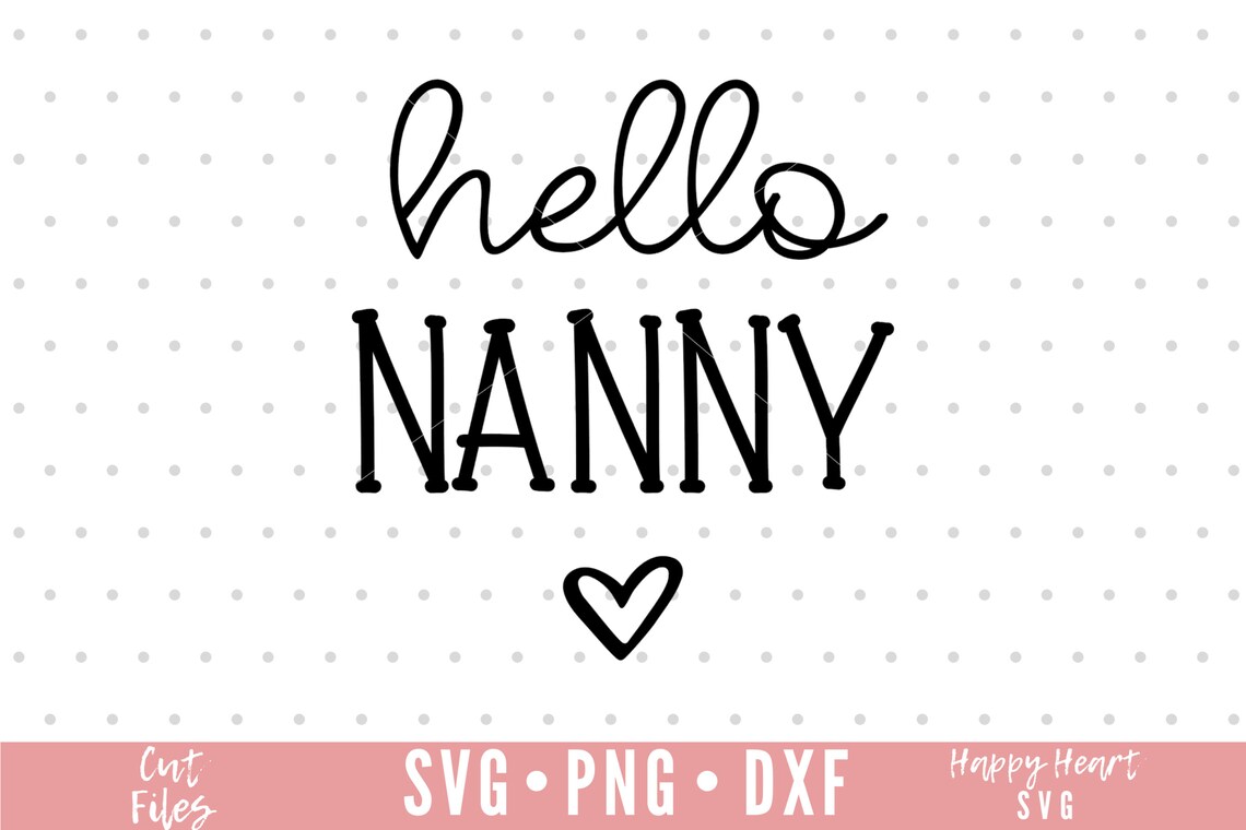Hello Nanny Svg, Pregnancy Announcement Svg, Baby Announcement Svg ...