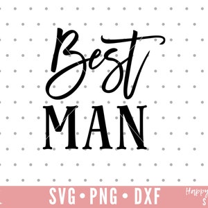 Best Man Svg, Wedding SVG, Groom Svg, Dxf and Png Instant Download ...