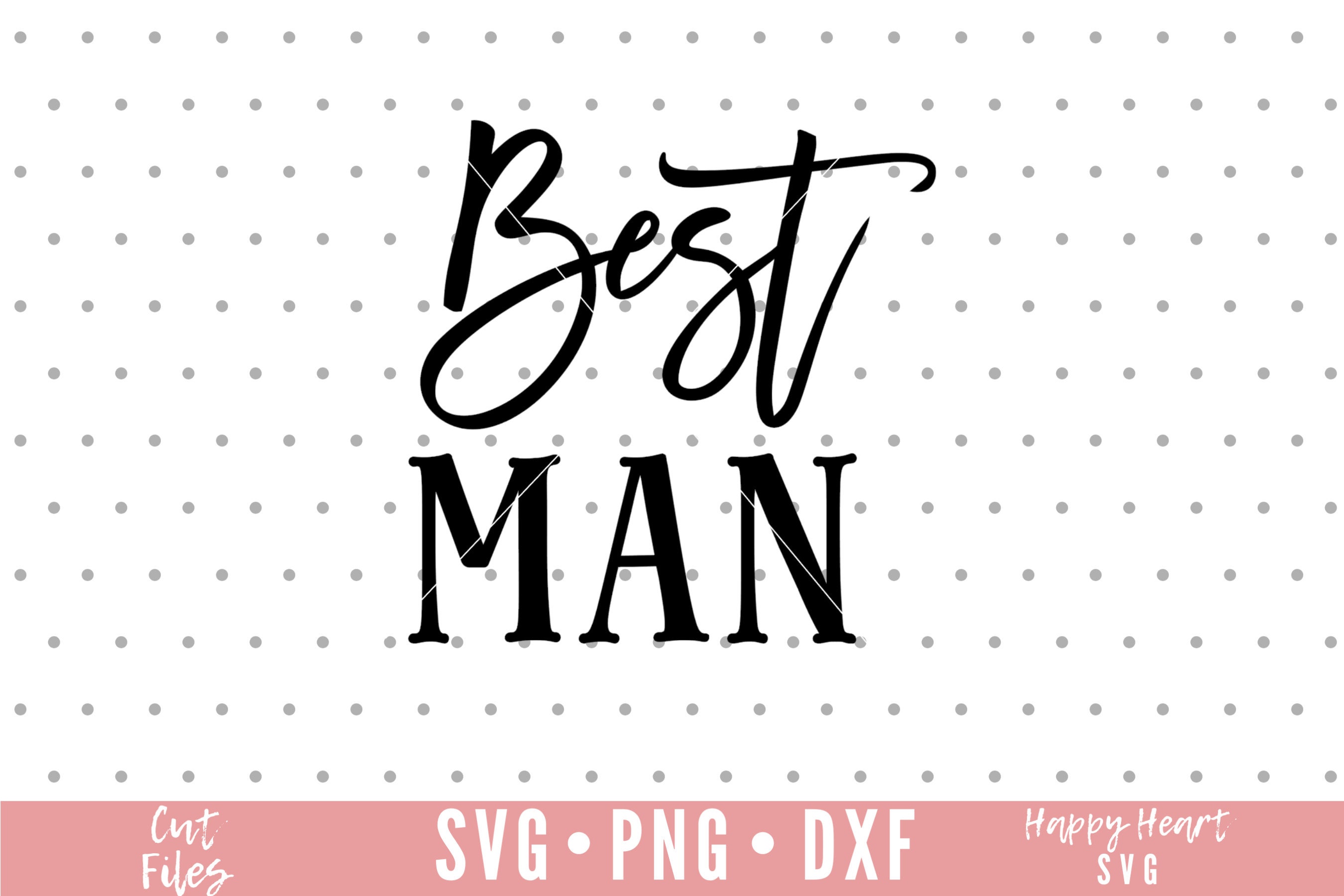 Best Man Svg Wedding SVG Groom Svg Dxf and Png Instant - Etsy