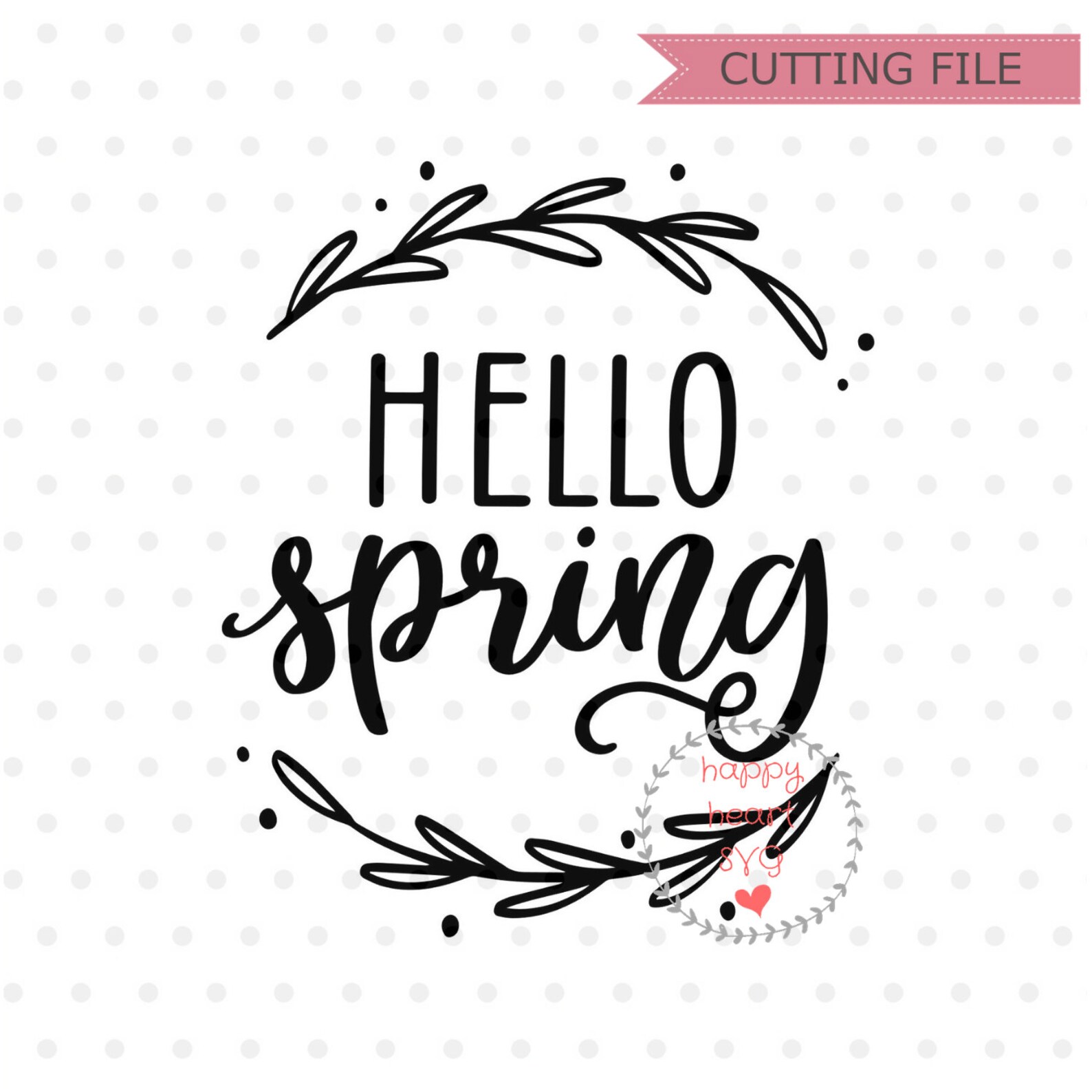 Hello Spring SVG Spring Svg Dxf and Png Instant Download | Etsy