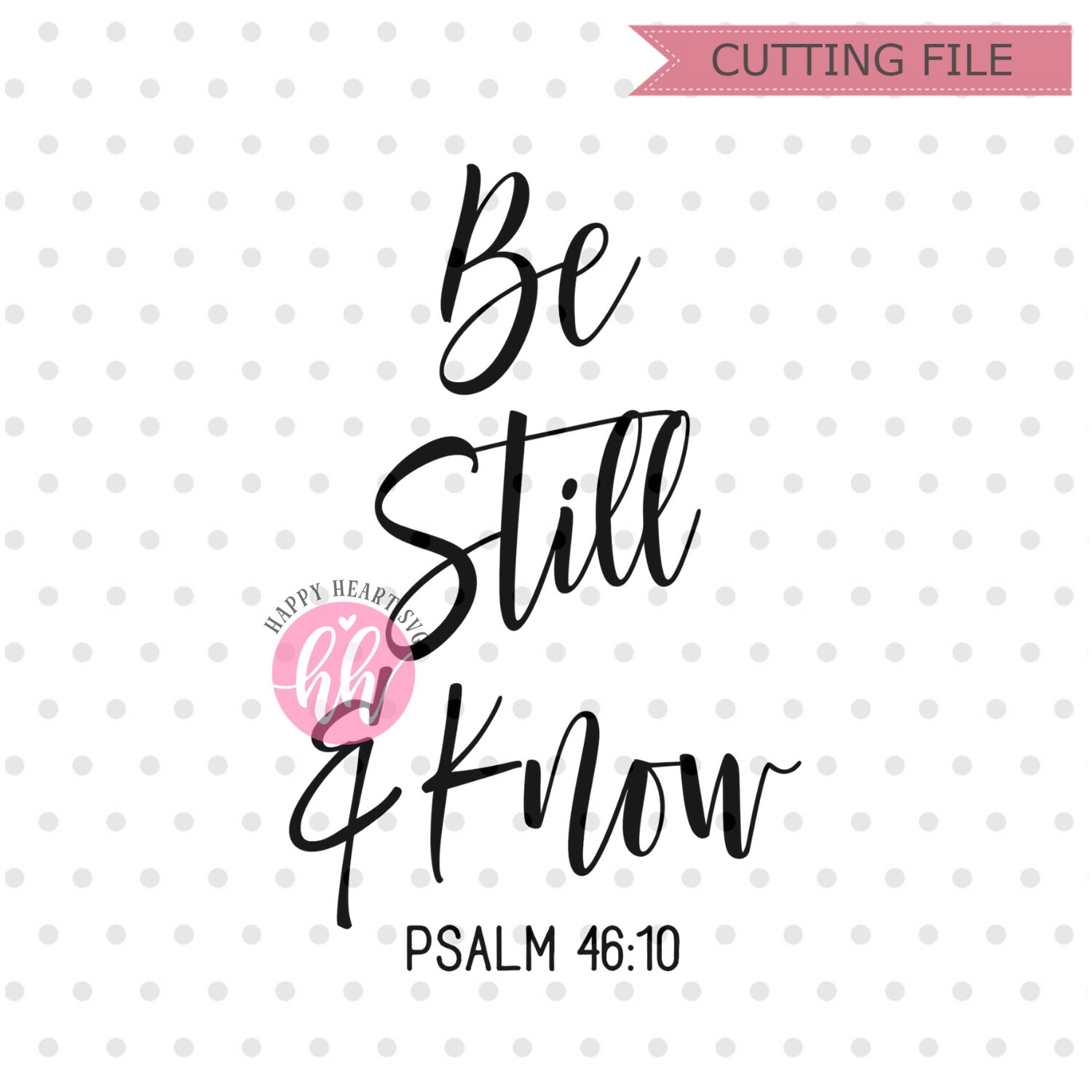 Be Still and Know SVG Bible Verse Svg Psalm 46 SVG Bible - Etsy