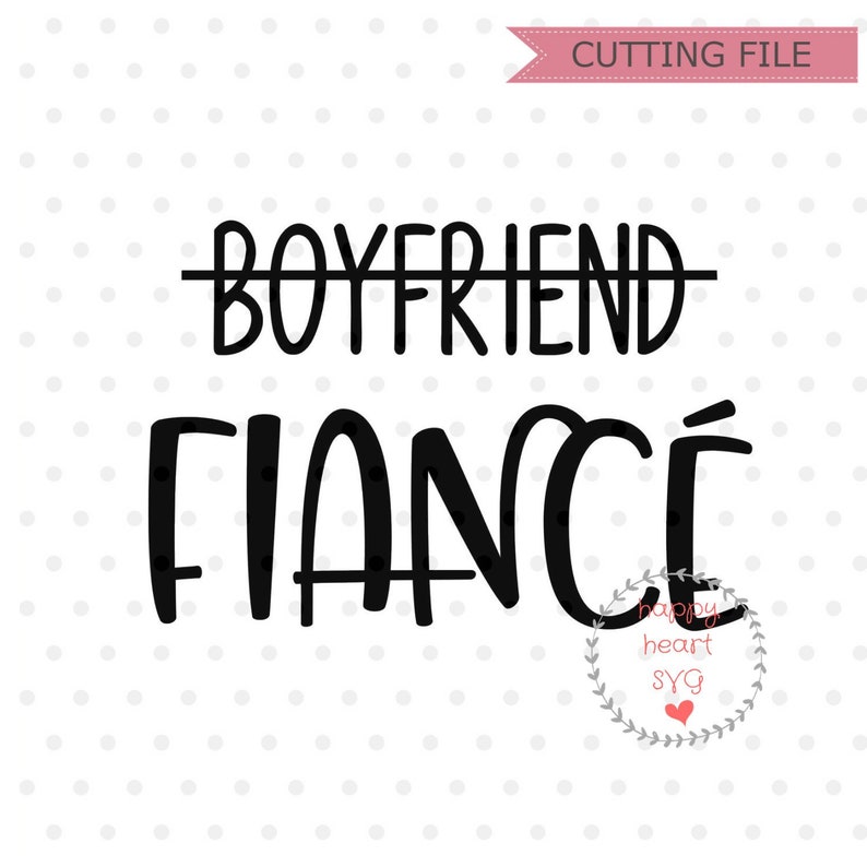 Fiance Svg, Boyfriend Fiance SVG, Engaged SVG, Engagement Svg, Dxf and ...