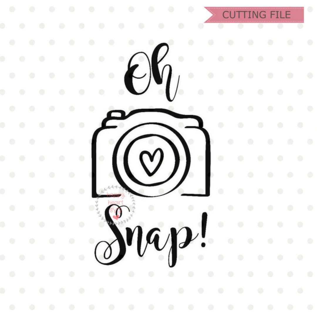 Oh Snap SVG, Camera SVG, Oh Snap Svg, Dxf and Png Instant Download, Selfie SVG for Cricut and ...