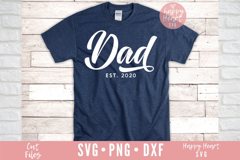 Dad Svg, Dad Est 2020 Svg, Promoted to Dad Svg, Daddy Svg, Father's Day ...