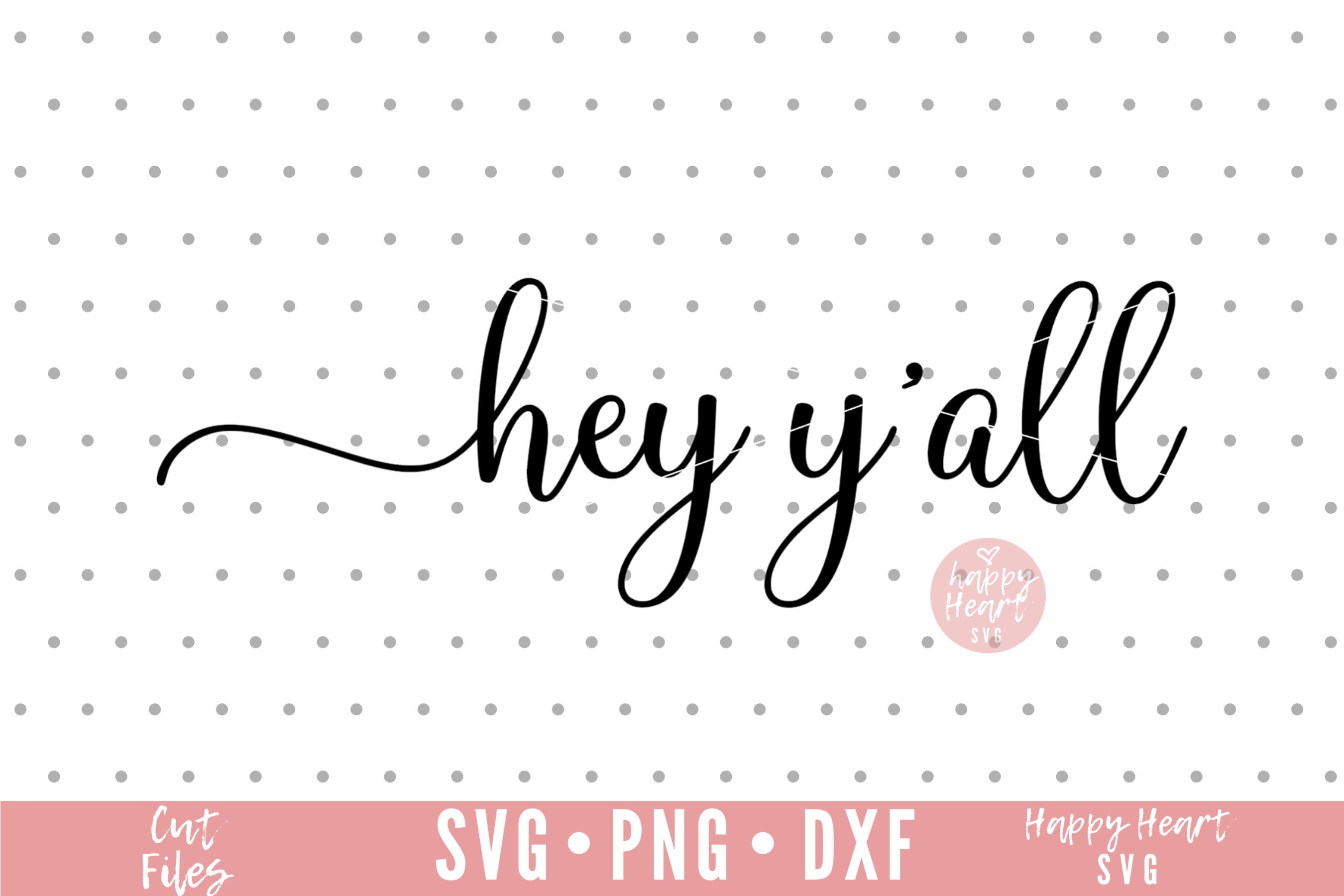 Hey Y'all Svg Hello SVG Welcome Svg Dxfpng Instant - Etsy Singapore