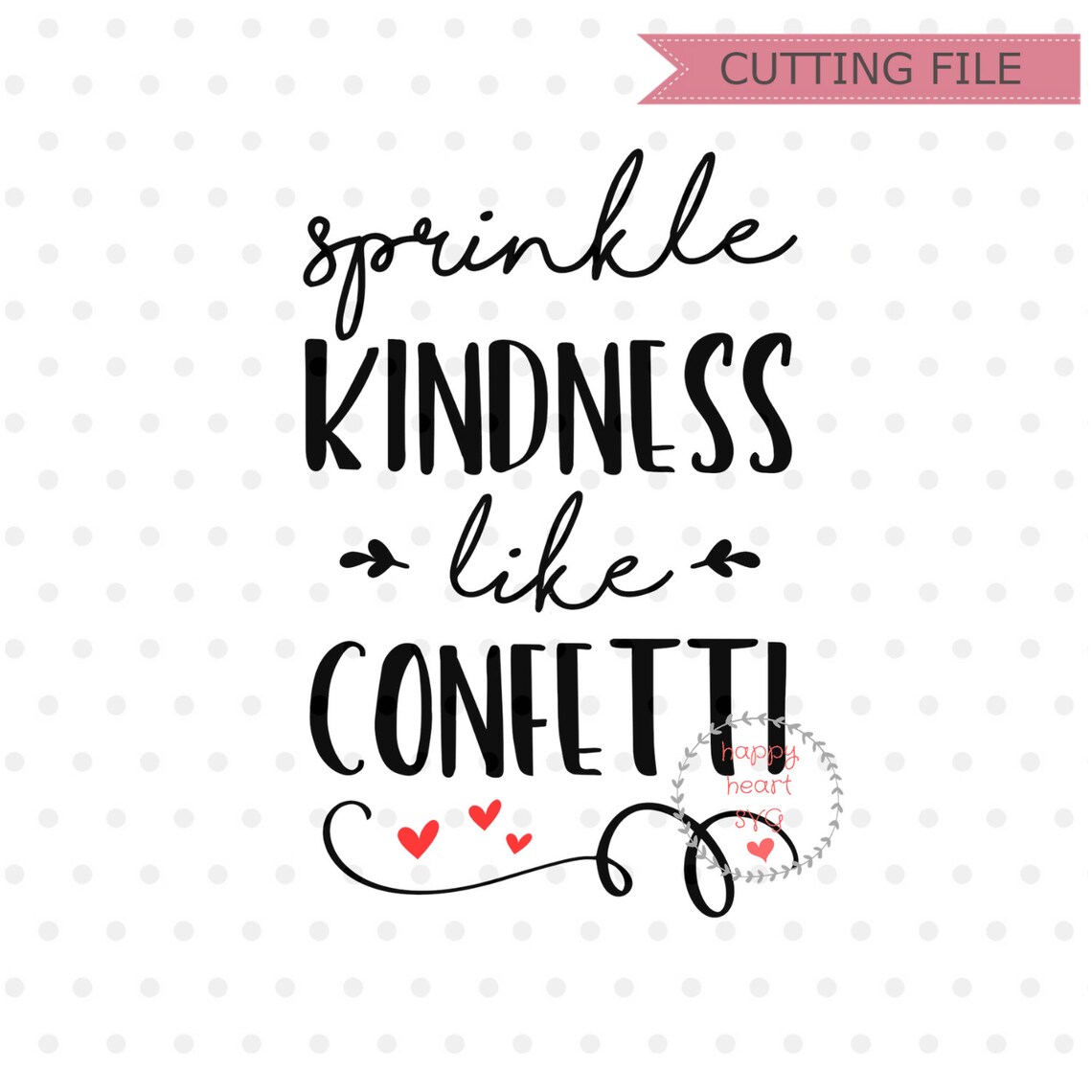 Sprinkle Kindness Like Confetti Svg Be Kind Svg Be Kind | Etsy