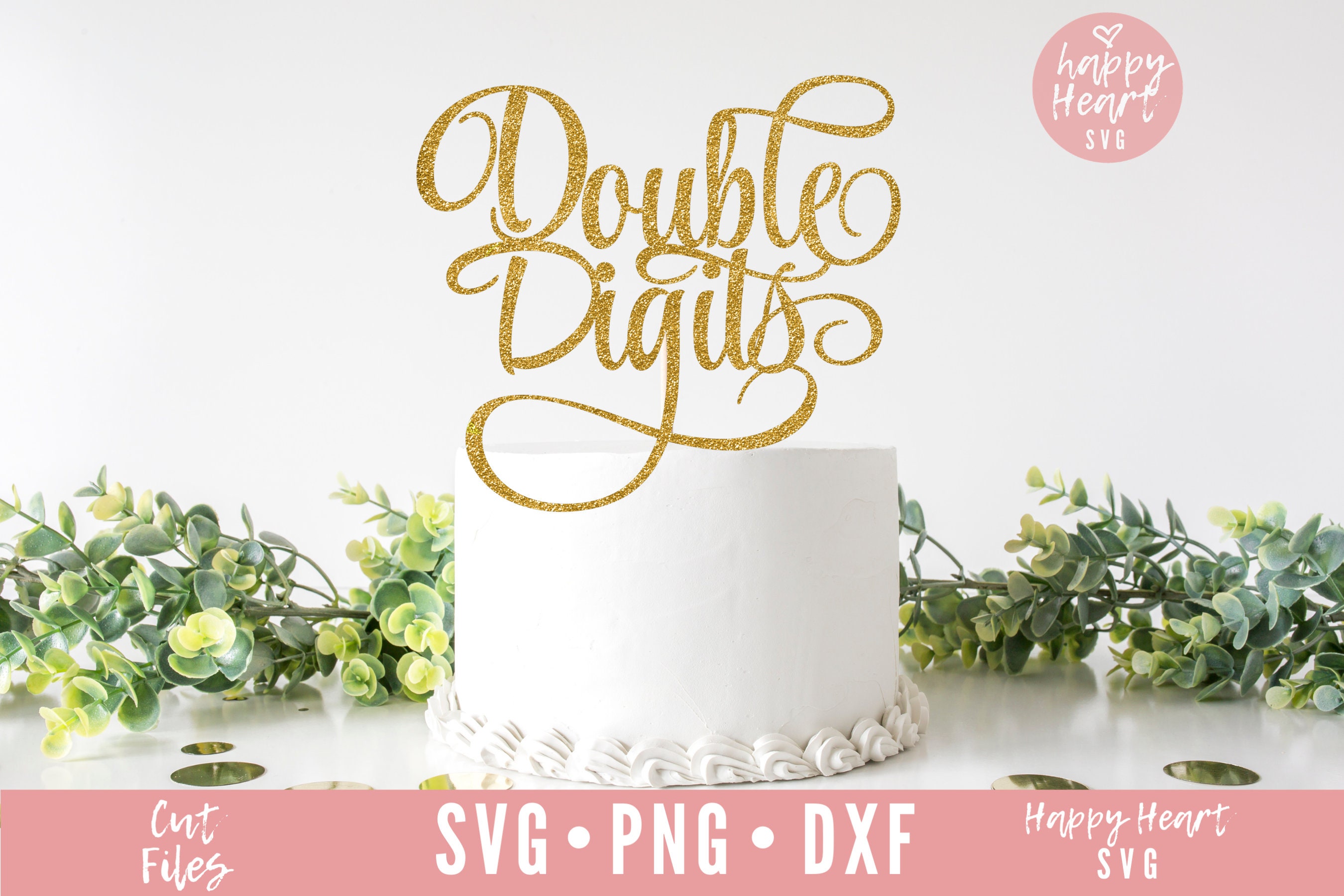 Double Digits Cake Topper SVG, Cake Topper Svg, Double Digits Svg ...