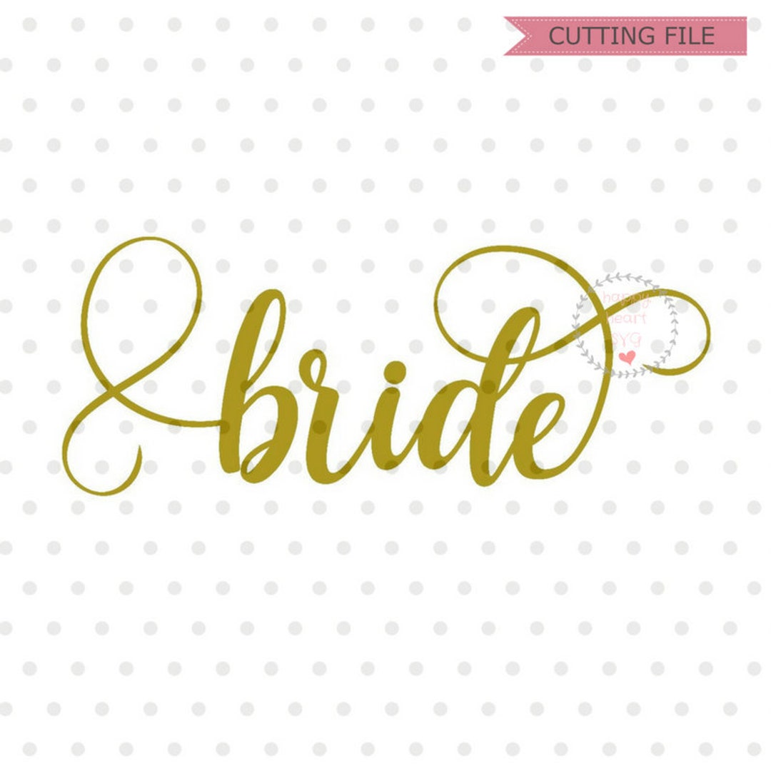 Bride SVG, Wedding SVG File, Bride Svg, Dxf and Png Instant Download ...
