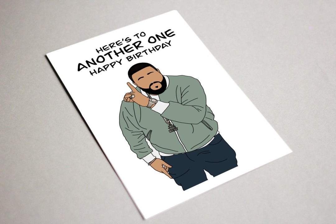 Printable Digital Card DJ Khaled Here’s to Another One Happy Birthday Greeting Card Birthday ...