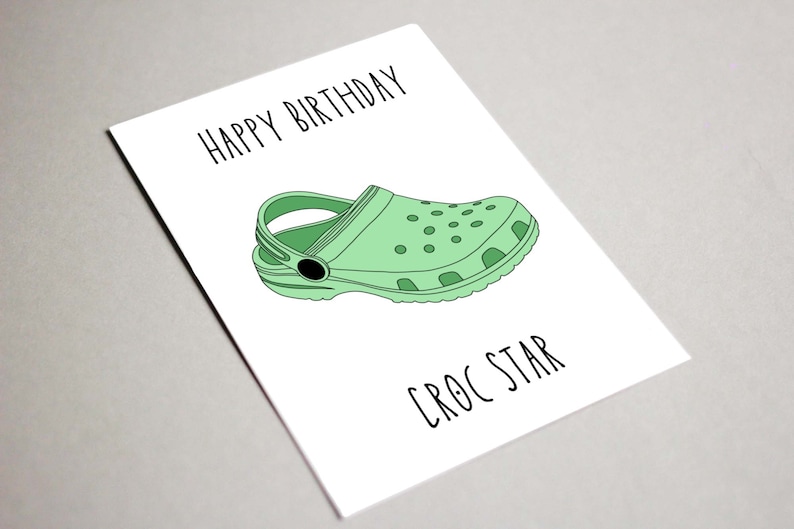 Printable Digital Download Birthday Card Happy Birthday Croc Star Crocs ...
