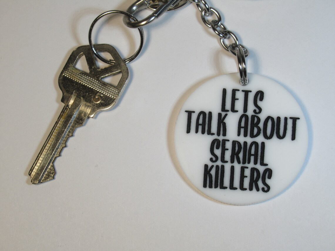 Lets Talk About Serial Killers Keychain True Crime Keychain - Etsy