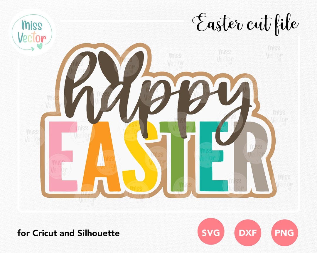 Happy Easter Cut File, EASTER Svg Png Dxf, Easter Bunny Svg, Cricut ...