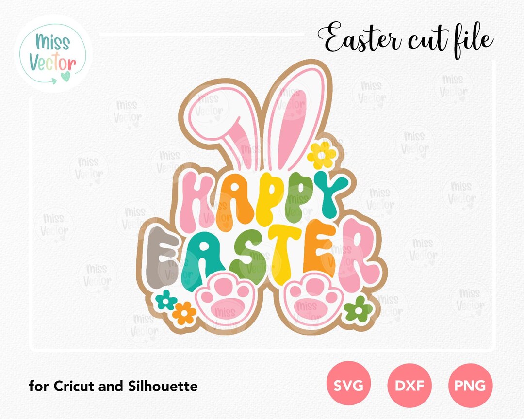 Happy Easter Cut File, EASTER Svg Png Dxf, Easter Bunny Svg, Cricut ...