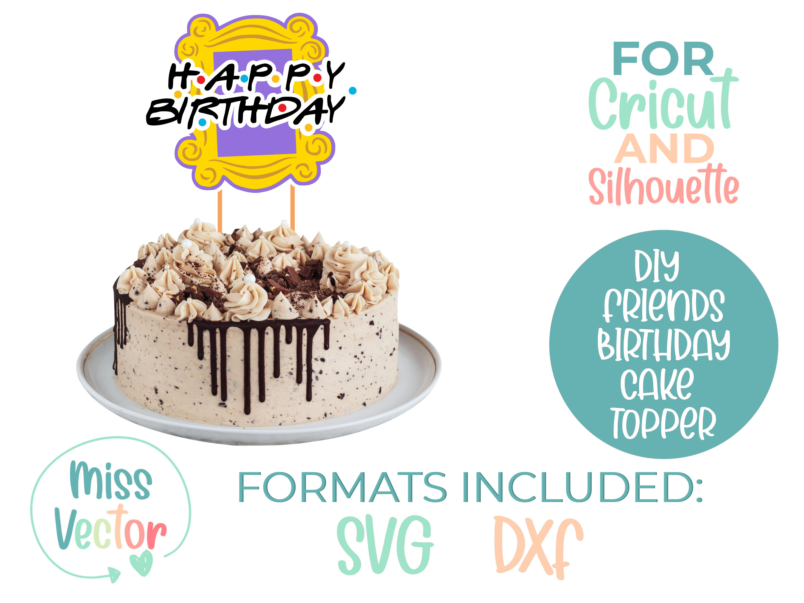 Cake Topper Svg Cricut Cake Toppers Friends Svg Svg Files for Cricut ...