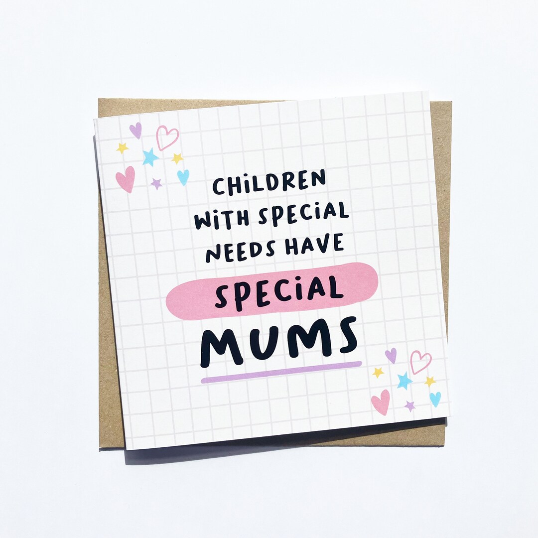 Children With Special Needs Have Special Mums | Autism | 6X6 Card ...