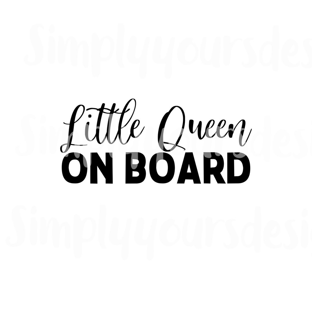 Little Queen on Board SVG - Etsy
