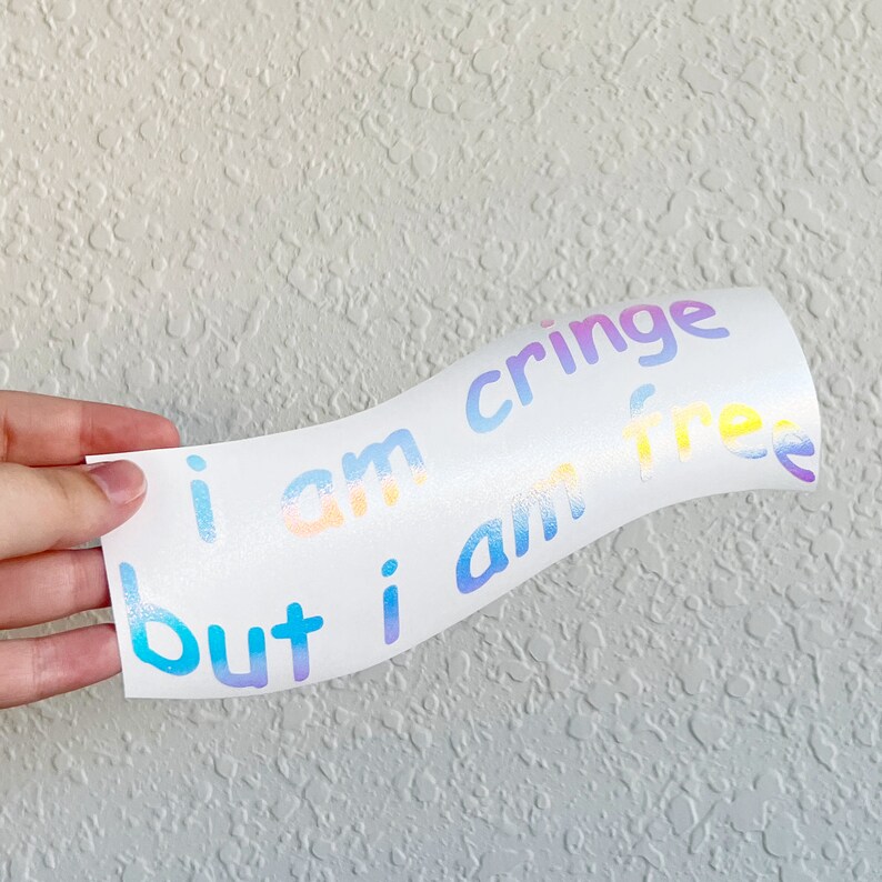 I Am Cringe but I Am Free Vinyl Decal Bumper Sticker for Car Window - Etsy