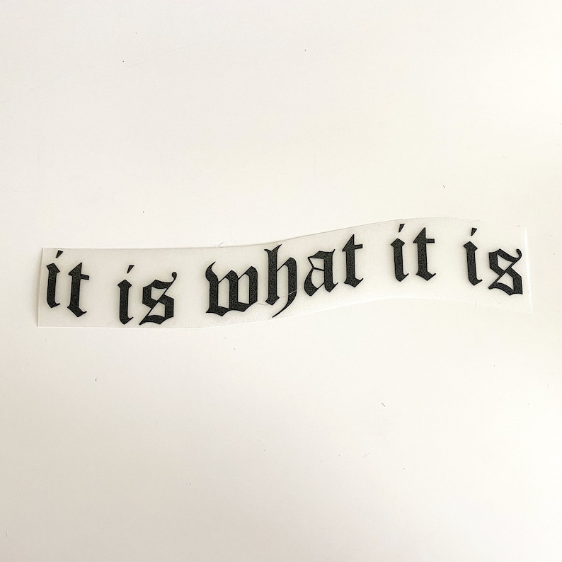 It is What It is Vinyl Decal Bumper Sticker for Car Window - Etsy