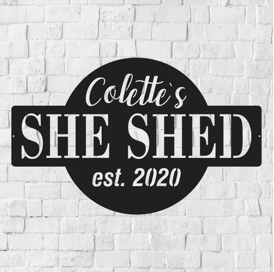 Personalized She Shed Metal Art / Outdoor Metal Sign / She Shed Metal ...
