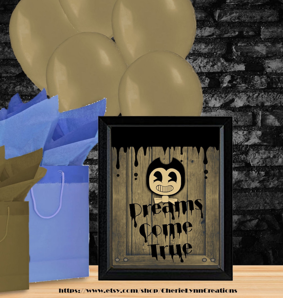Bendy and the Ink Machine, Bendy Party Sign, Bendy Dreams Come True ...