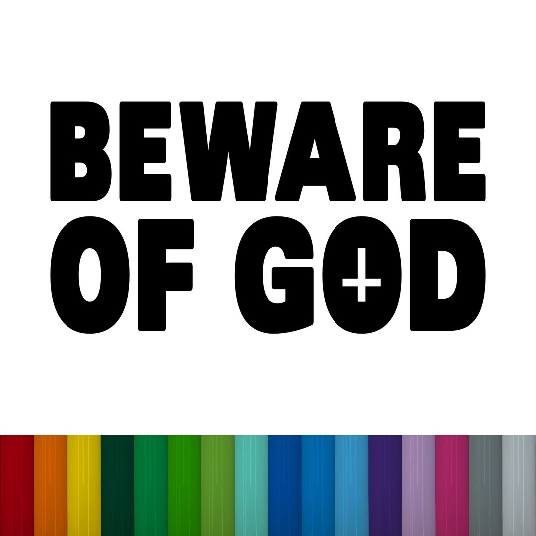 Beware of God Vinyl Decal Sticker - Etsy
