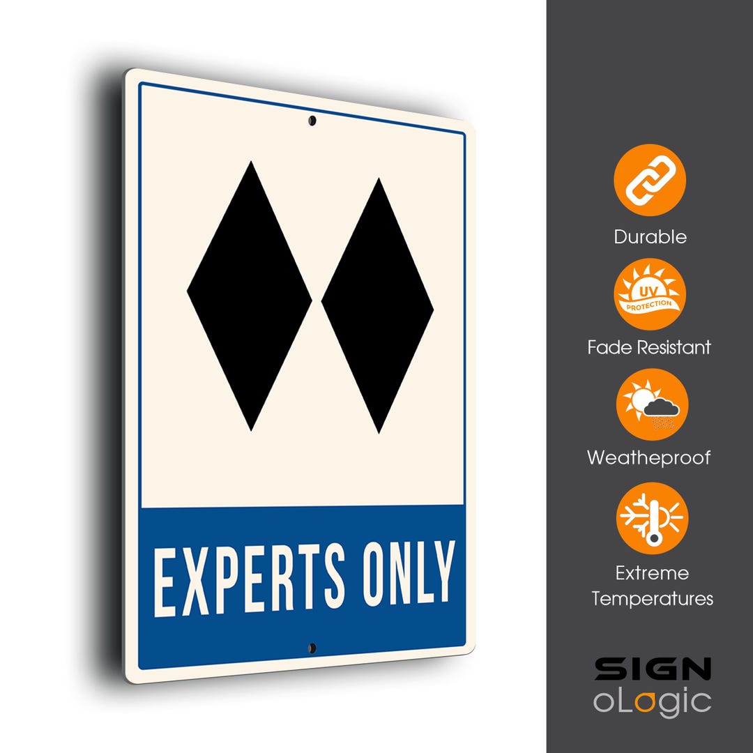 Blue Ski Experts Only Sign: Weatherproof Aluminum Composite Ski Lodge ...