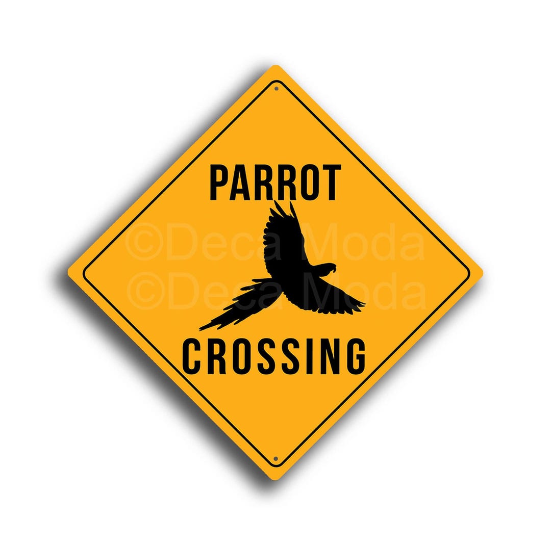 Parrot Crossing Sign: Road Style Safety Sign | Yellow Warning Plaque ...