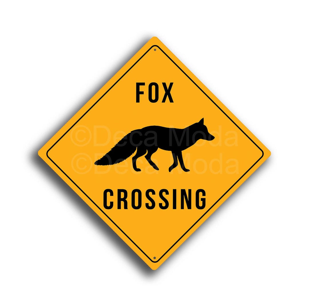 Fox Crossing Sign: Road Style Safety Sign | Yellow Warning Plaque ...