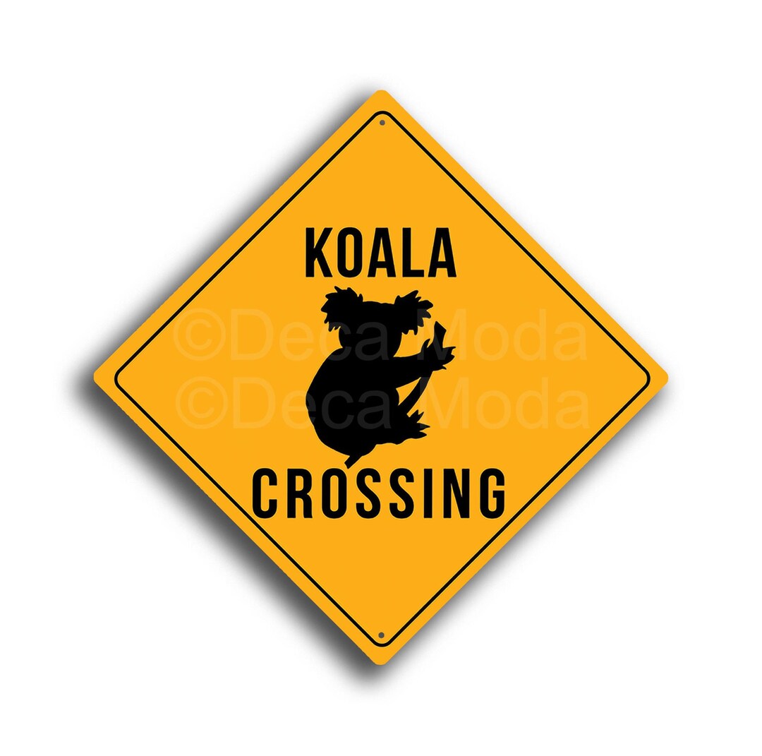 Koala Crossing Sign: Road Style Safety Sign | Yellow Warning Plaque ...