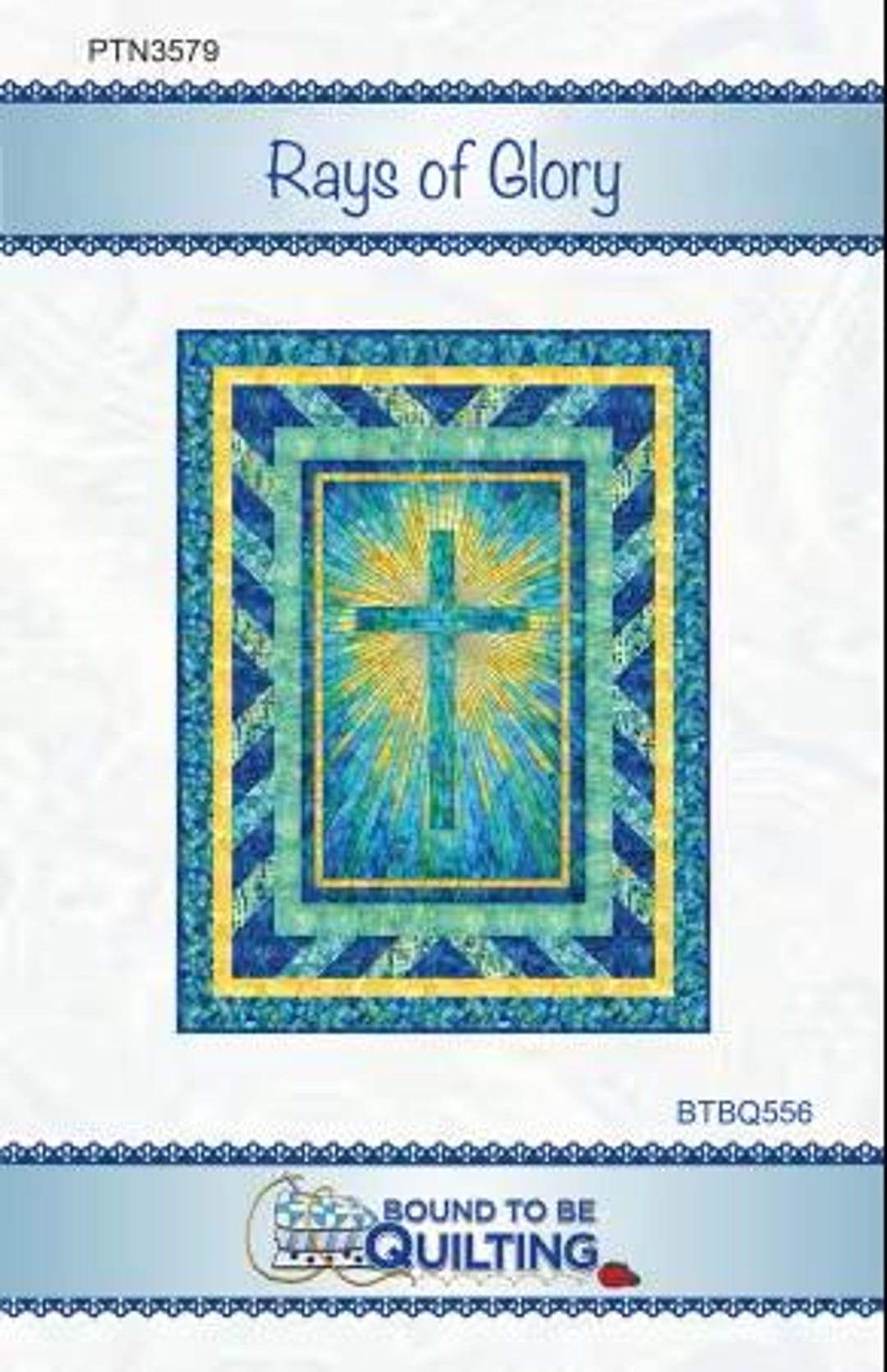 Quilt PATTERN - Rays of Glory PATTERN by Bound to Be Quilting - 50" X ...