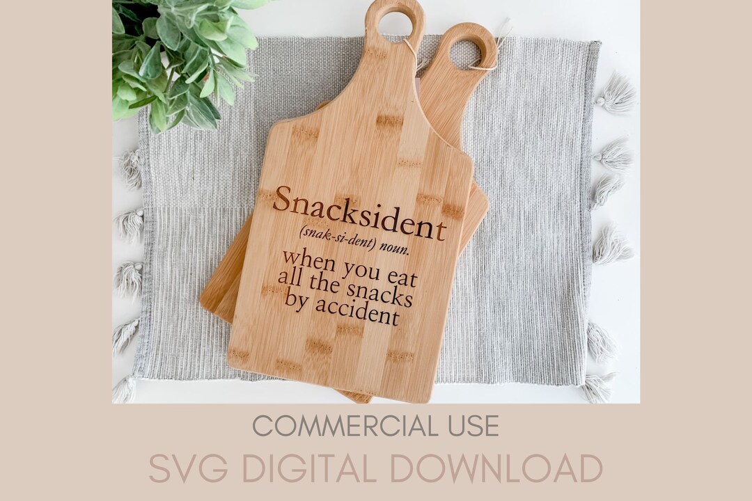 Snacksident SVG File Cutting Board SVG Glowforge Cricut Silhouette Cut ...