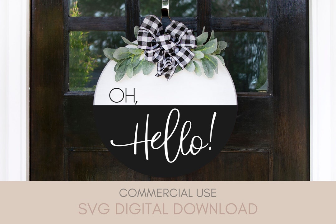 Oh Hello SVG Farmhouse Svg Welcome Signs Round Signs Instant Download ...
