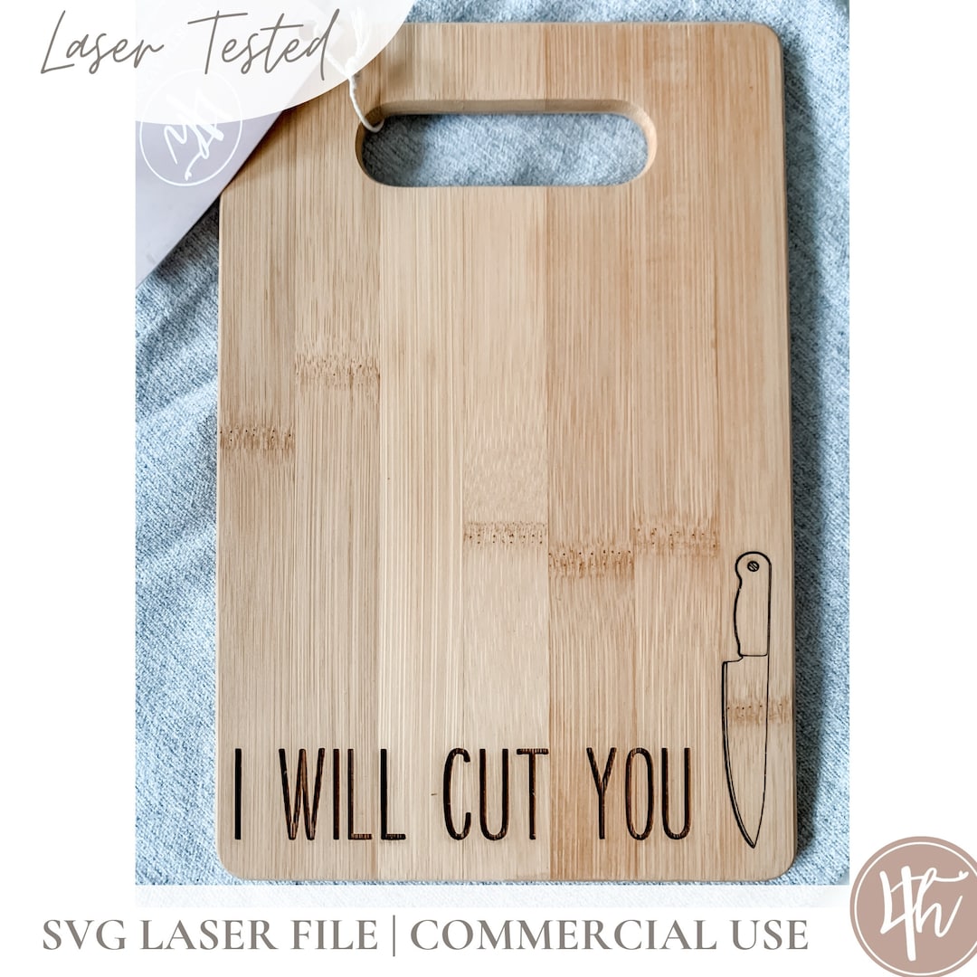 Cut You SVG File | Cutting Board SVG File | Glowforge | Cut Files ...