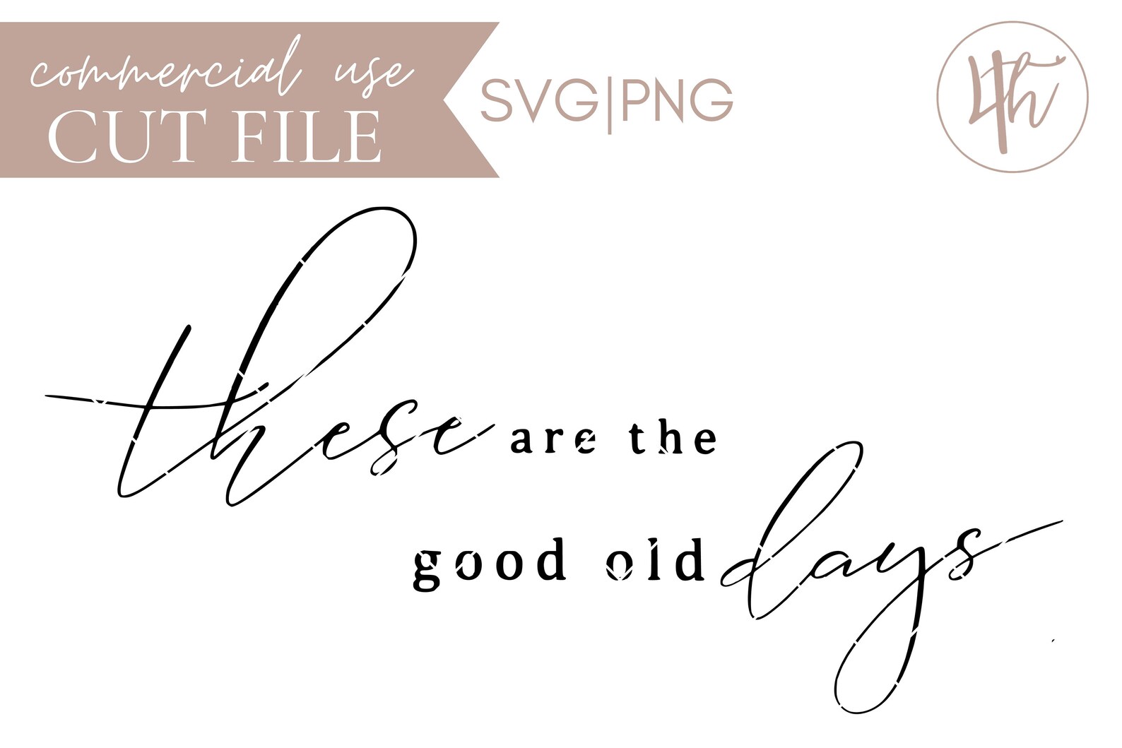 Good Old Days SVG File | Family Quote, Home Decor (digital Download) - Etsy