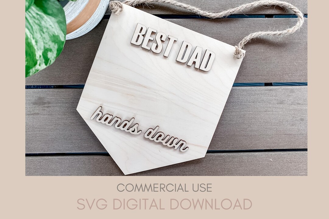 Best Dad Hands Down DIY SVG Father's Day DIY Sign Svg - Etsy